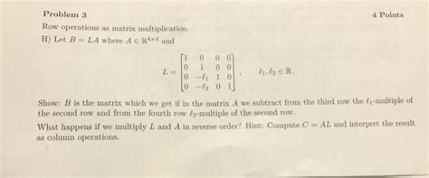 Solved Problem Row Operations As Matrix Multiplication H Chegg
