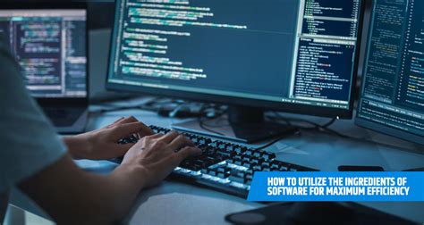How To Utilize The Ingredients Of Software For Maximum Efficiency
