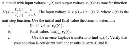 GET ANSWER A Circuit With Input Voltage Vi T And Output Voltage Vo T Has Transfer Function H