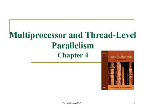 Multiprocessor And ThreadLevel Parallelism Chapter Dr Anilkumar
