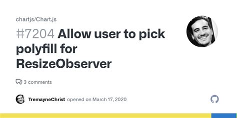 Allow User To Pick Polyfill For Resizeobserver · Issue 7204 · Chartjschartjs · Github