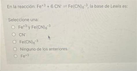 Solved In The Reaction Fe CN Fe CN The Lewis Chegg Com