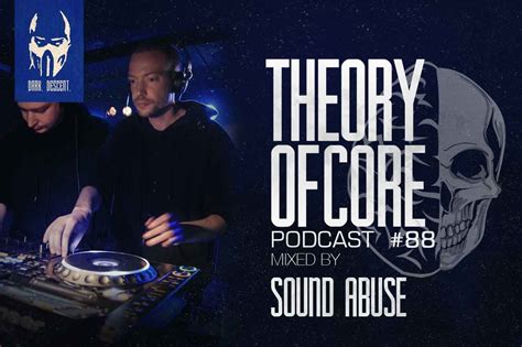 Theory Of Core Podcast 88 Mixed By Sound Abuse Theory Of Core Podcast 88 Mixed By Sound Abuse