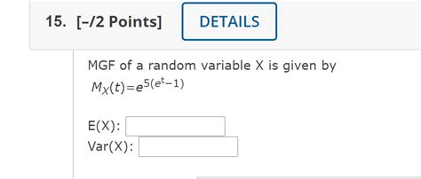 Solved Points DETAILS MGF Of A Random Variable X Chegg