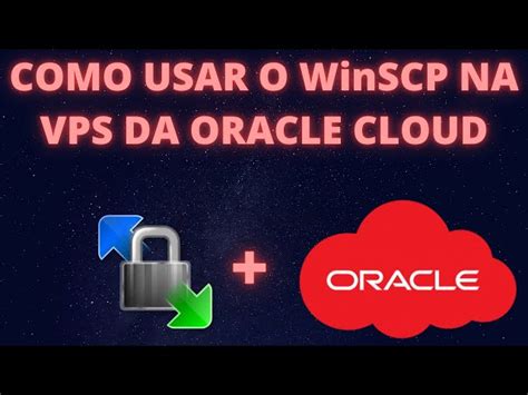 Filezilla Na Vps Gerenciador De Arquivos Oracle Cloud Free Tier Ubuntu Linuxgsm Srcjp