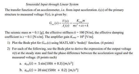 Solved Sinusoidal Input Through Linear System The Transf