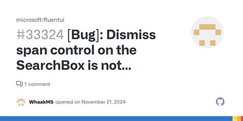 Bug Dismiss Span Control On The Searchbox Is Not Accessible By Keyboard Navigation · Issue