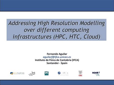 dsd int 2015 addressing high resolution modelling over different computing infrastructures ppt