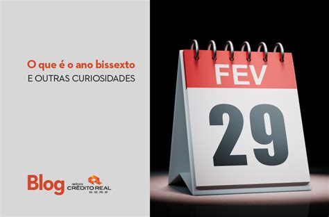 O Que é O Ano Bissexto E Outras Curiosidades