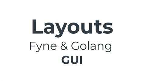 Layout Fyne Gui Golang Tutorial 49 Youtube