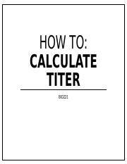 How To Calculate For Titer Pptx HOW TO CALCULATE TITER BIO221 Calculating Titer T Titer N