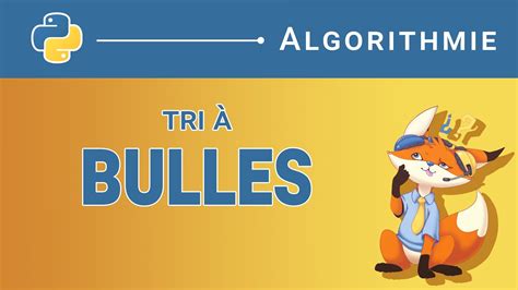 Algorithme 14 Tri à Bulles Python3 Youtube
