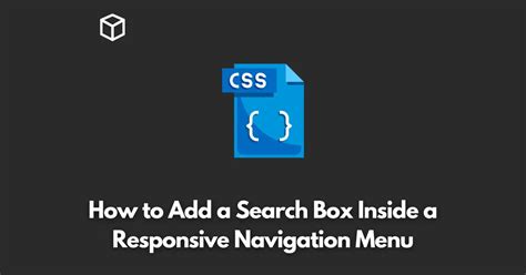 How To Add A Search Box Inside A Responsive Navigation Menu