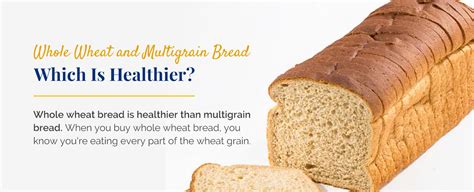 Multigrain Bread Vs Whole Grain Bread Vs Whole Wheat Bread
