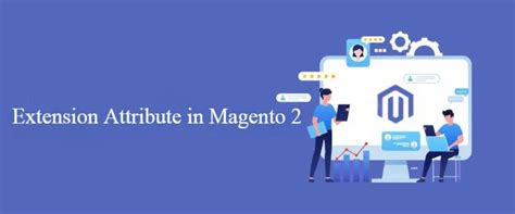 How To Use Extension Attributes In Magento 2 Technical Mr Star