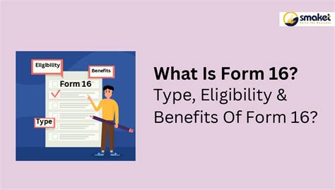 What Is Form 16 Type Eligibility And Benefits Of Form 16 Smaket