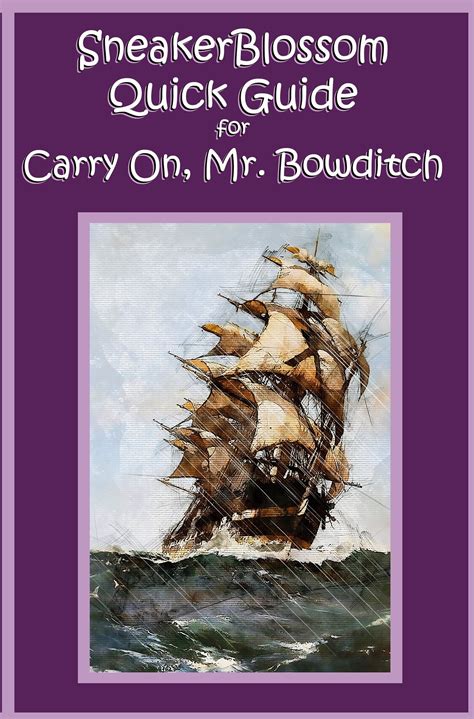 Quick Guide For Carry On Mr Bowditch — Sneakerblossom Books