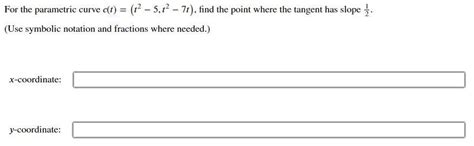 Solved For The Parametric Curve Ct X2 562 71