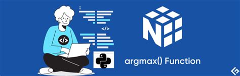 How To Use The Numpy Argmax Function In Python