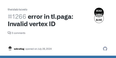 Error In Tlpaga Invalid Vertex Id · Issue 1266 · Theislabscvelo