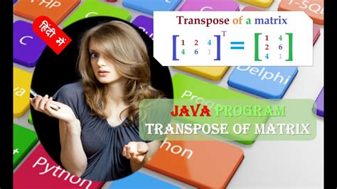 Java Program To Transpose A Matrix Code And Explanation Hindi Urdu Youtube