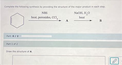 Answered Complete The Following Synthesis By Bartleby