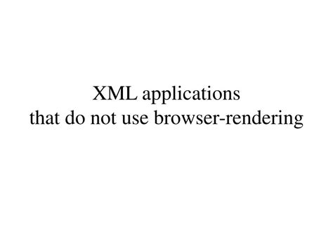 Ppt Using Css With Xml Documents Powerpoint Presentation Free