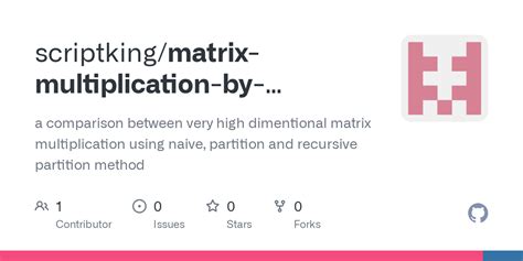GitHub Scriptking Matrix Multiplication By Partition And Recursive