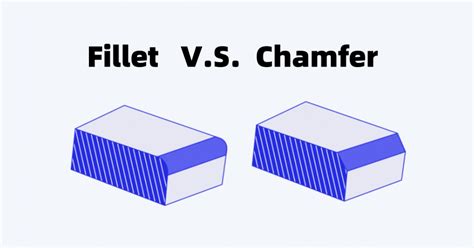 Fillet Vs Chamfer Key Differences And Best Applications Explained