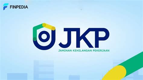 Mengenal Program Jkp Manfaat Dan Cara Pencairannya Finpedia