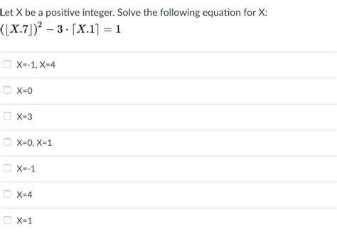 Solved Let X Be A Positive Integer Solve The Following Chegg Com