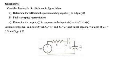 Question 6 Consider The Electric Circuit Shown In Figure Below A Determine The Differential