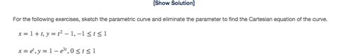 Solved For The Following Exercises Sketch The Parametric Chegg