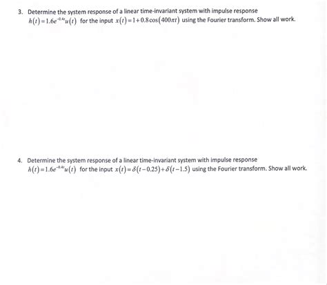 Solved Determine The System Response Of A Linear Chegg