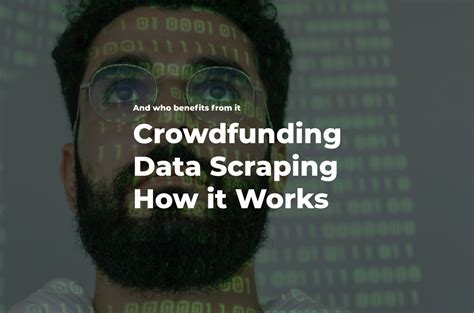 Crowdfunding Data Scraping A Threat Or An Opportunity