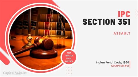 Unraveling Section IPC Navigating The Dimensions Of Assault Capital Vakalat Law Firm