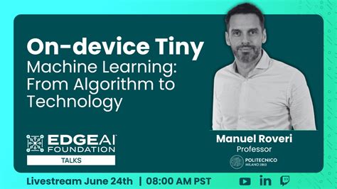 Edge Ai Talks On Device Tiny Machine Learning From Algorithm To Technology Tinyml