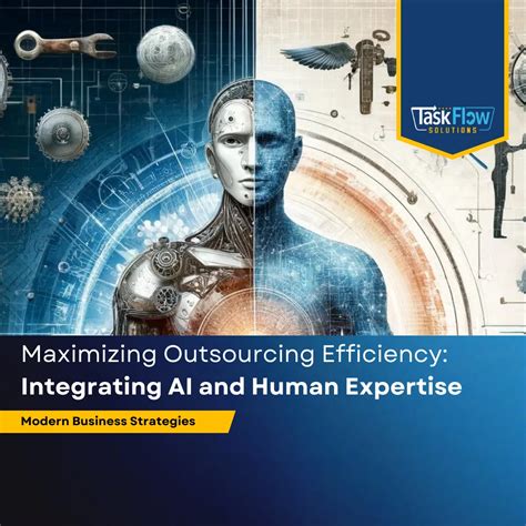 Maximizing Outsourcing Efficiency Integrating Ai And Human Expertise