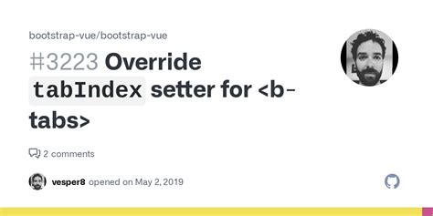 Override TabIndex Setter For Issue Bootstrap Vue Bootstrap Vue GitHub