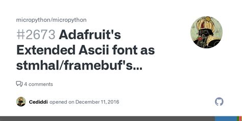 adafruit s extended ascii font as stmhal framebuf s default font · issue 2673 · micropython