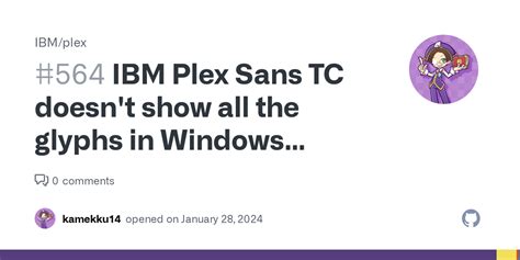Ibm Plex Sans Tc Doesnt Show All The Glyphs In Windows Character Map V640 · Issue 564