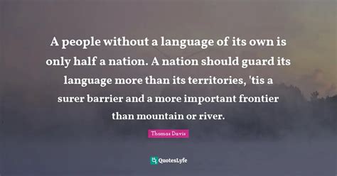 A People Without A Language Of Its Own Is Only Half A Nation A Nation