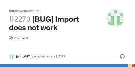 Bug Import Does Not Work · Issue 2273 · Bitfocuscompanion · Github