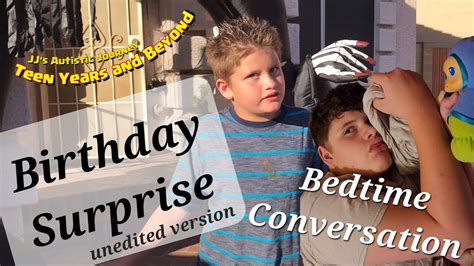 Birthday Surprise Unedited Version And Bedtime Conversation Youtube