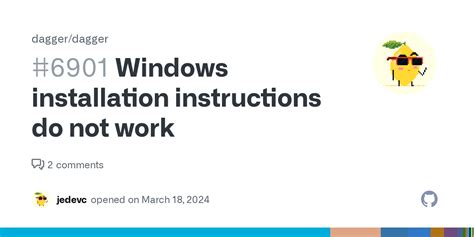 Windows Installation Instructions Do Not Work · Issue 6901 · Dagger