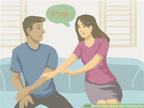 3 Ways To Tell A Boy To Stop Touching You Wikihow