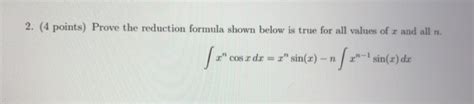 Solved 2 4 Points Prove The Reduction Formula Shown Below Chegg Com