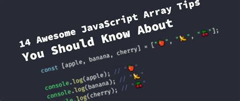 14 Awesome Javascript Array Tips You Should Know About Dev Community