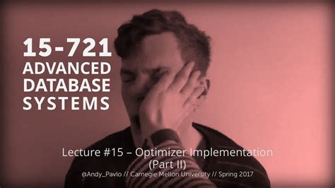 L15 Optimizer Implementation Part II CMU Database Systems Spring