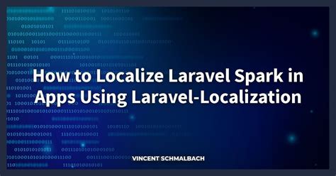 How To Localize Laravel Spark In Apps Using Laravel Localization Vincent Schmalbach
